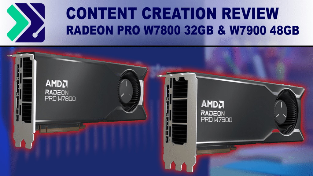 AMD Radeon PRO W7800 and W7900 Content Creation Review | Puget Systems