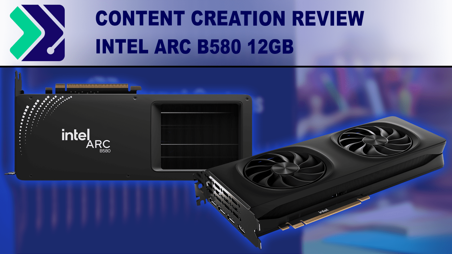 Intel Arc B580 Content Creation Review | Puget Systems