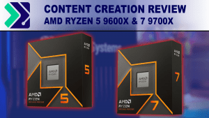 AMD Ryzen 9600X and 9700X Content Creation Review | Puget Systems