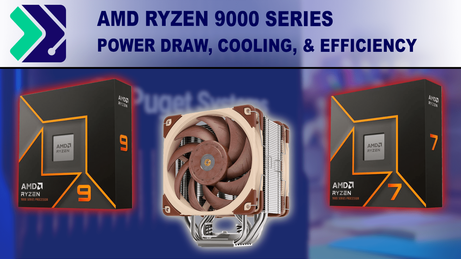 Power Draw, Cooling, and Efficiency: AMD Ryzen 9000 Series Processors | Puget Systems