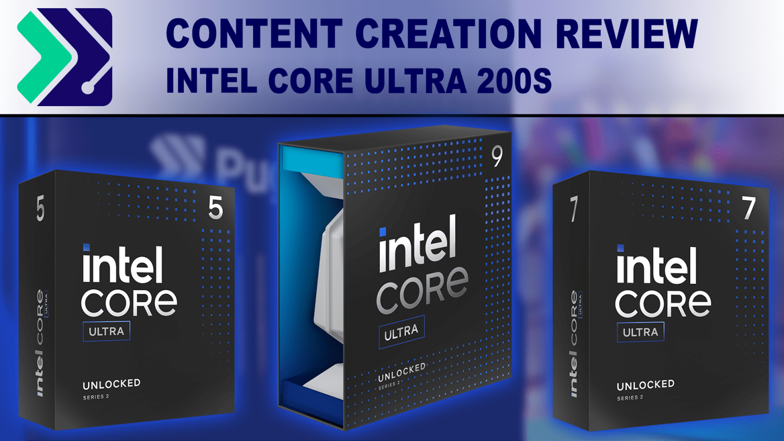Intel Core Ultra 200S Content Creation Review | Puget Systems